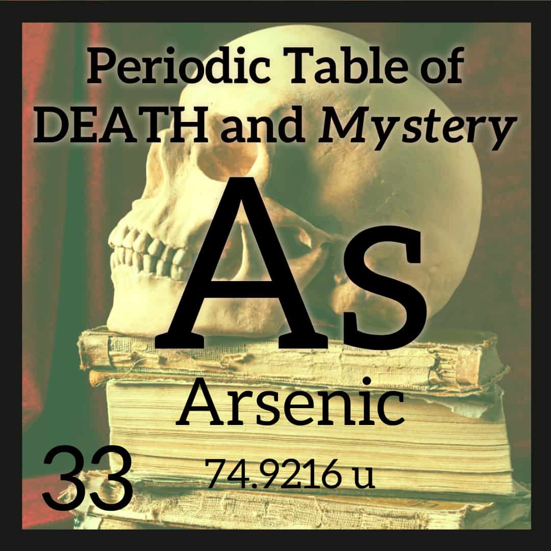 Arsenic, Poison Books, and The Periodic Table of Death - Carol Potenza